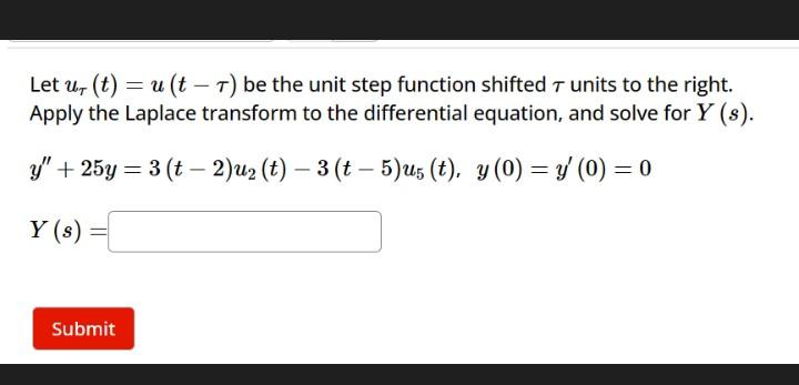 Solved Let uτ(t)=u(t−τ) be the unit step function shifted τ | Chegg.com