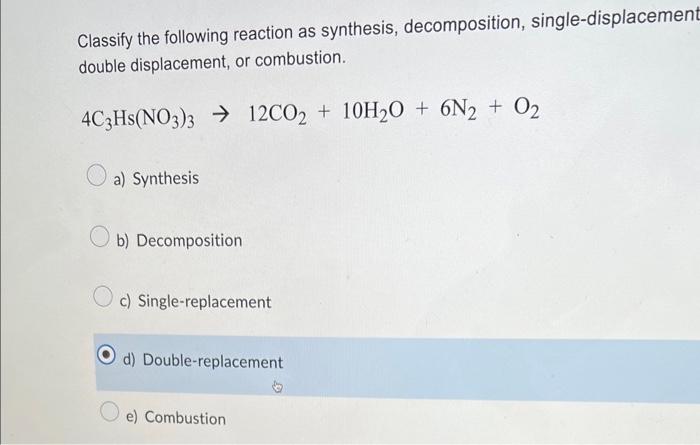 Solved Classify the following reaction as synthesis, | Chegg.com
