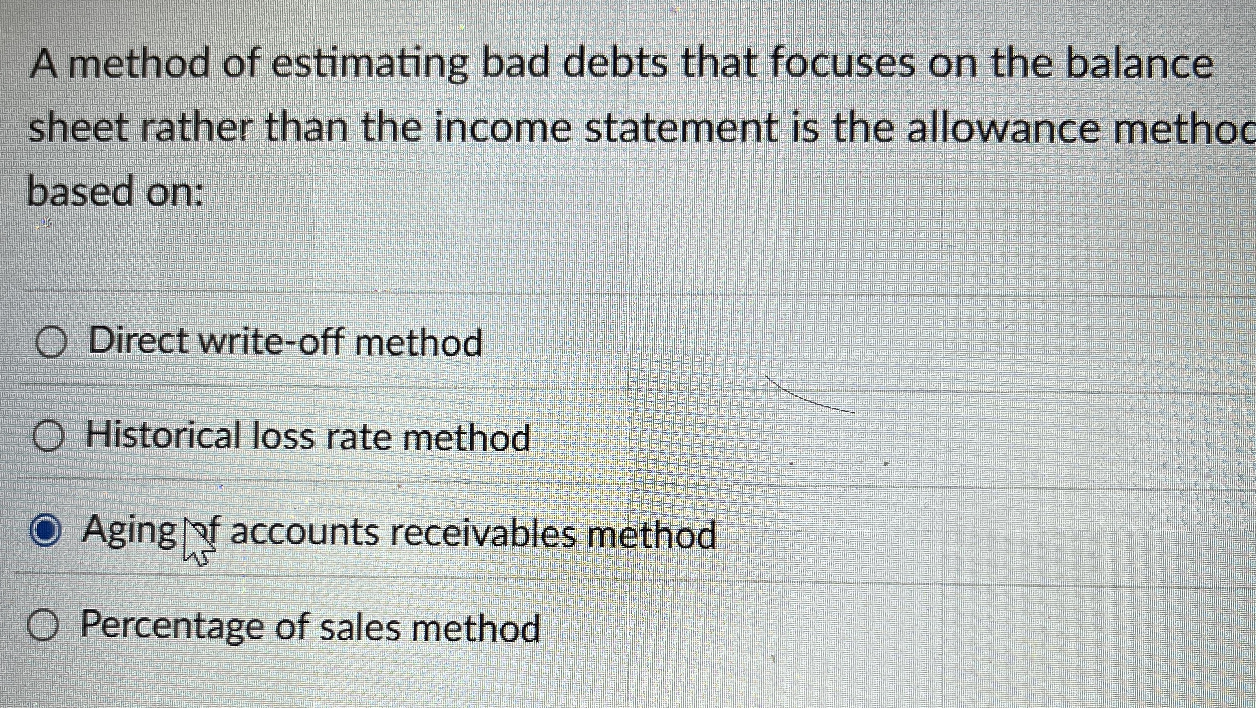 A method of estimating bad debts that focuses on the | Chegg.com