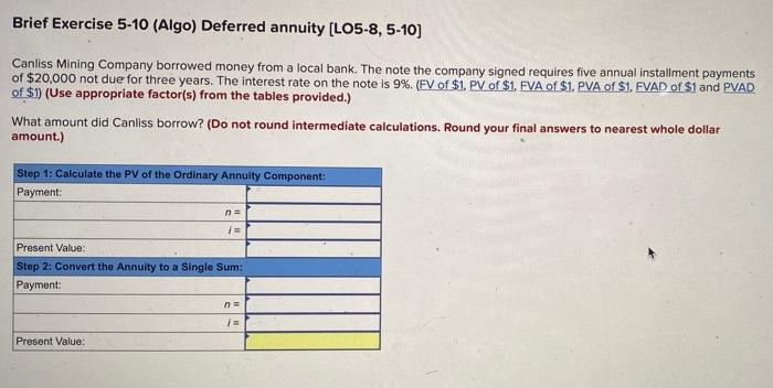 Solved Brief Exercise 5-10 (Algo) Deferred annuity [LO5-8, | Chegg.com Solved Brief Exercise 5-10 (Algo) Deferred annuity [LO5-8, | Chegg.com