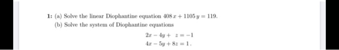 Solved 1: (a) Solve the linear Diophantine equation 4081 + | Chegg.com