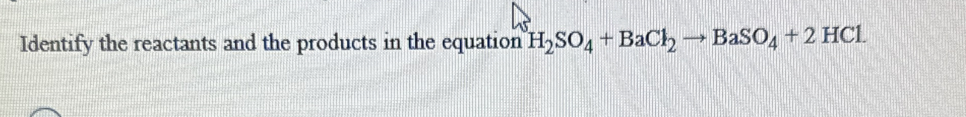 Solved Identify the reactants and the products in the | Chegg.com