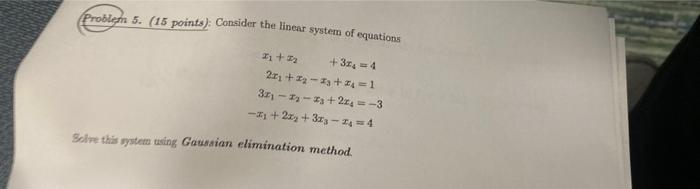 Solved Problems 5. (15 points): Consider the linear system | Chegg.com