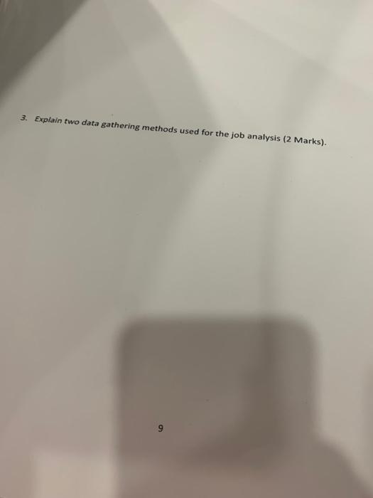 Solved 3. Explain two data gathering methods used for the | Chegg.com