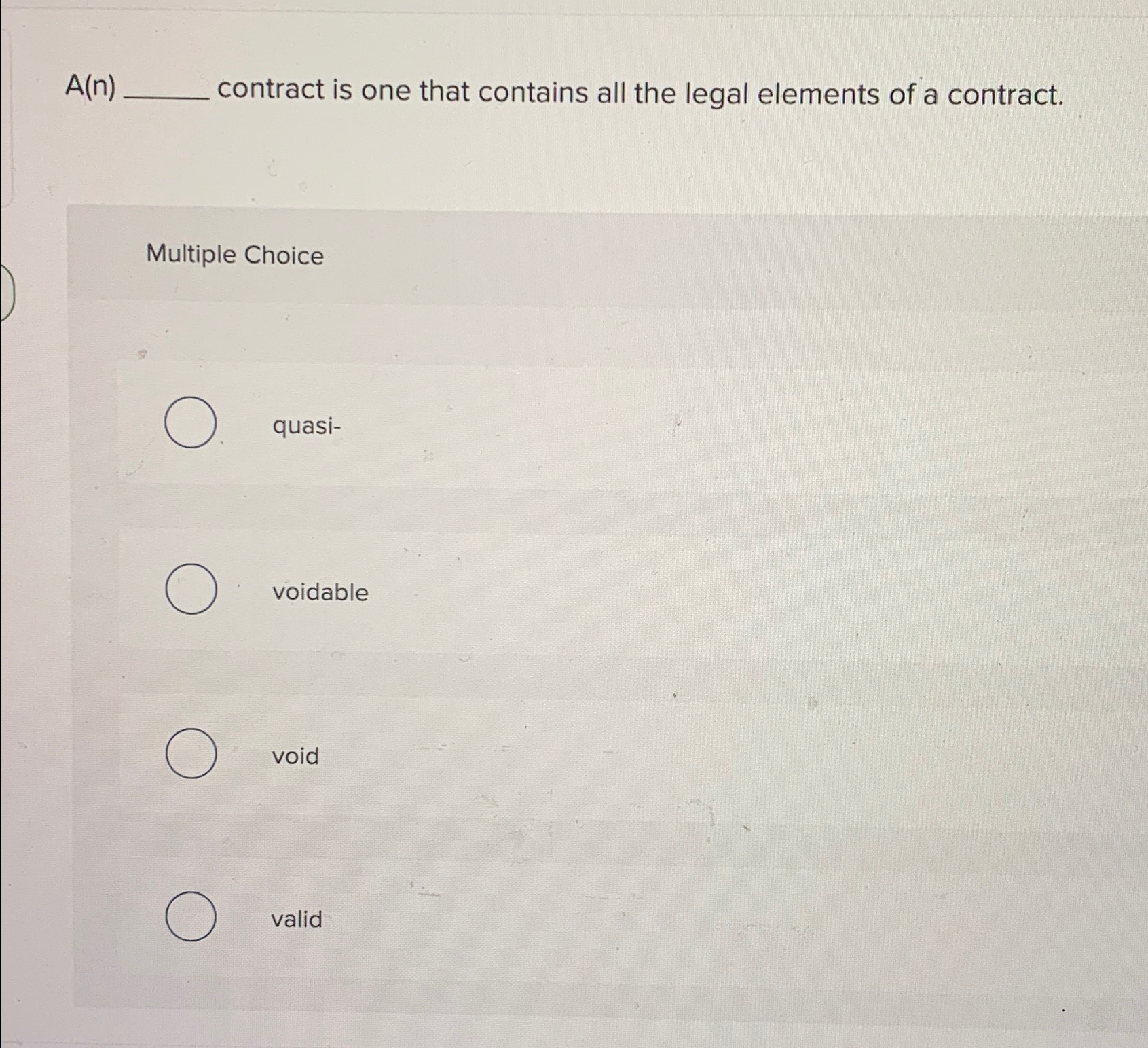 Solved A(n)contract is one that contains all the legal | Chegg.com