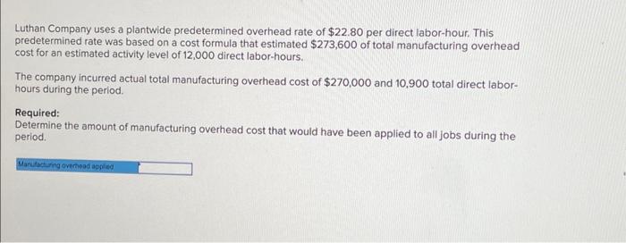 Solved Luthan Company uses a plantwide predetermined | Chegg.com