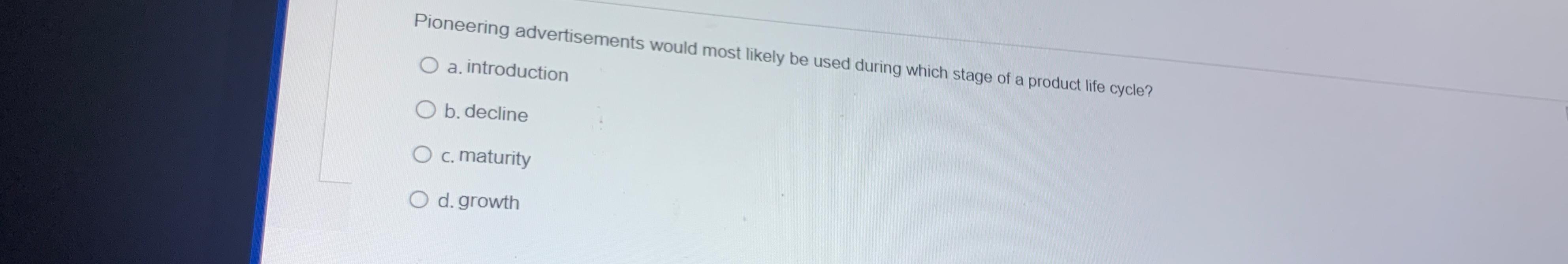 Solved Pioneering advertisements would most likely be used | Chegg.com