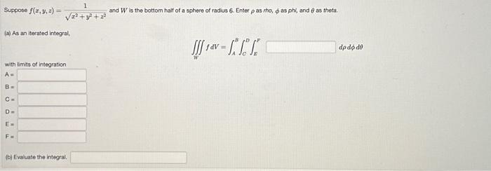 Solved Suppose f(x,y,z)=x2+y2+z21 and W is the bottom half | Chegg.com