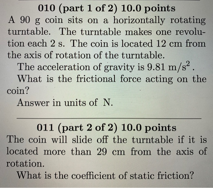 Solved 010 (part 1 of 2) 10.0 points A 90 g coin sits on a | Chegg.com