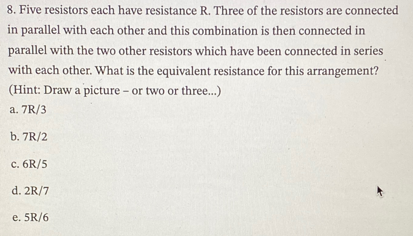 Solved Five resistors each have resistance R. ﻿Three of the | Chegg.com