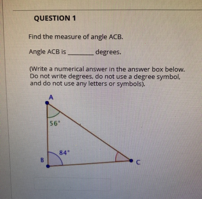 Solved QUESTION 1 Find the measure of angle ACB. Angle ACB | Chegg.com