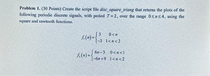 Solved Problem 1. (30 Points) Create the script file disc | Chegg.com