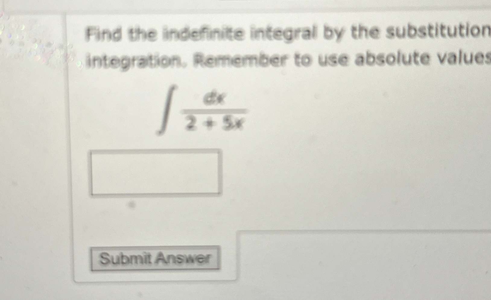 Solved Find the indefinite integral by the substitution | Chegg.com