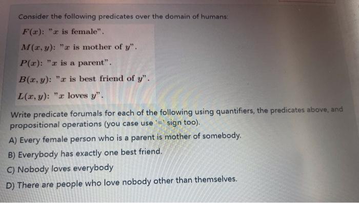 Solved Consider the following predicates over the domain of | Chegg.com