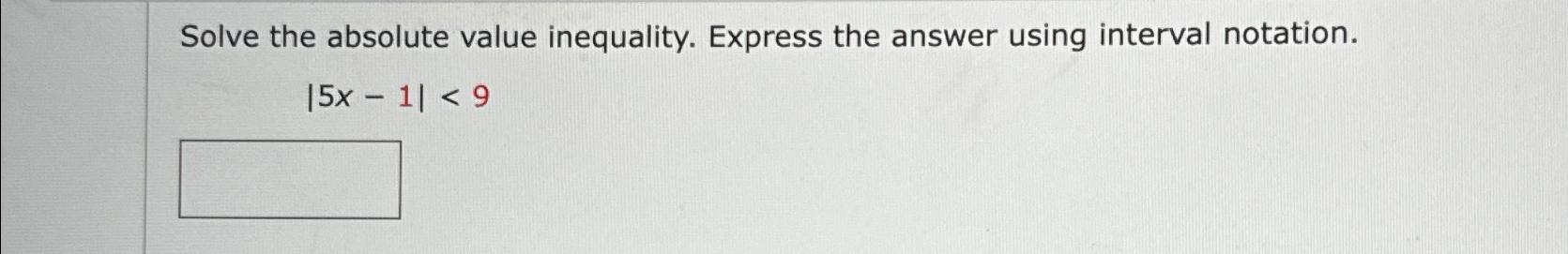 Solved Solve the absolute value inequality. Express the | Chegg.com