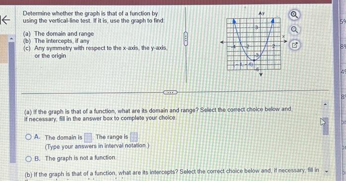 Solved Determine whether the graph is that of a function by | Chegg.com