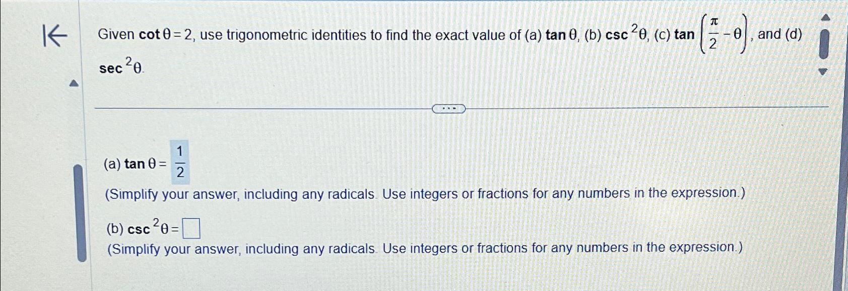 Solved Given cotθ=2, ﻿use trigonometric identities to find | Chegg.com