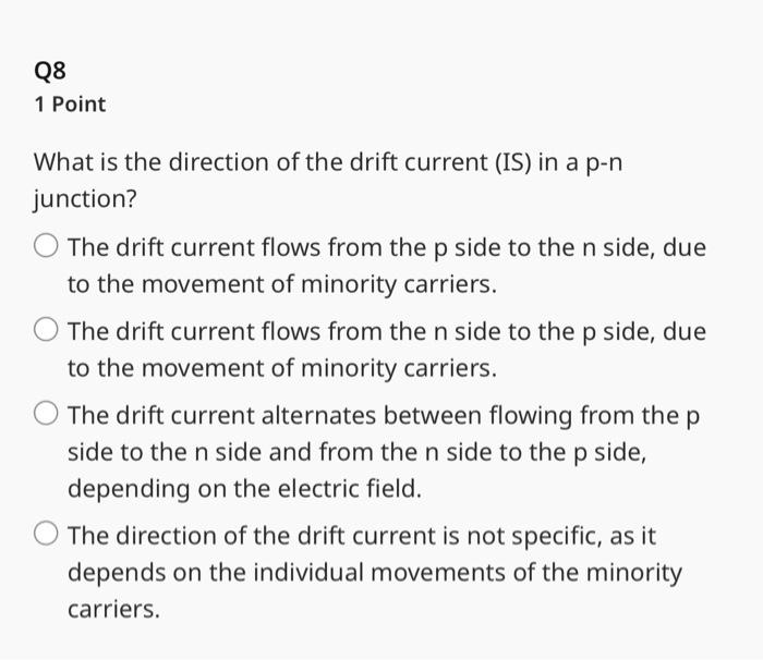Solved 1 Point What is the direction of the drift current | Chegg.com