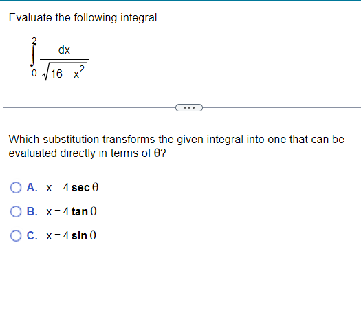Solved Which substitution transforms the given integral into | Chegg.com