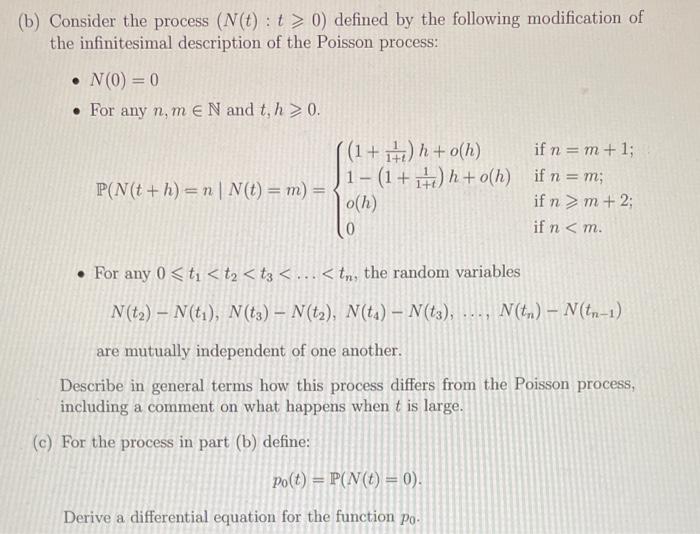 Solved (b) Consider the process (N(t):t⩾0) defined by the | Chegg.com