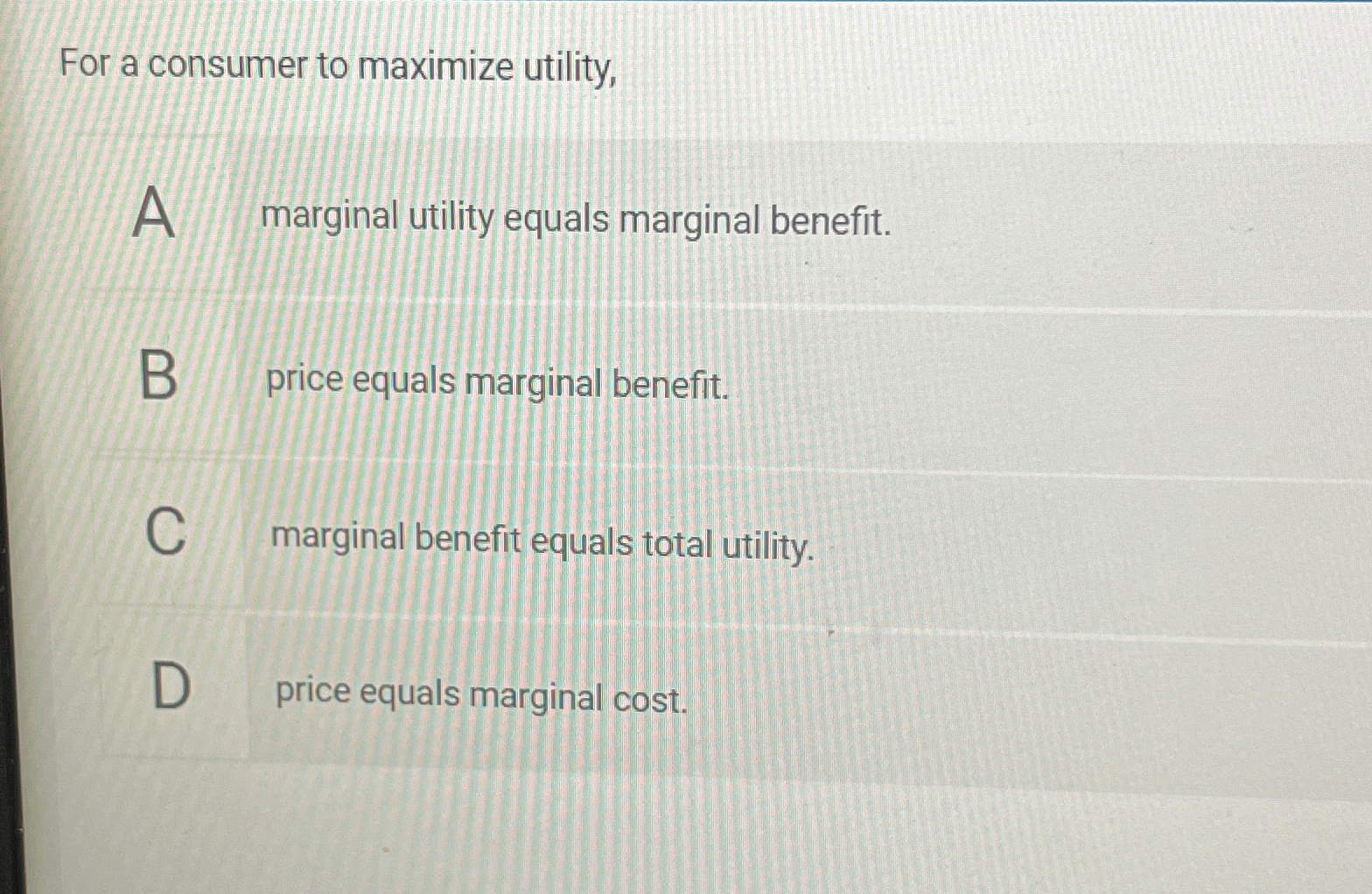 Solved For a consumer to maximize utility,A marginal utility | Chegg.com