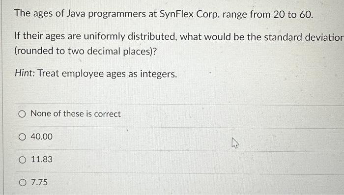 Solved The ages of Java programmers at SynFlex Corp. range | Chegg.com
