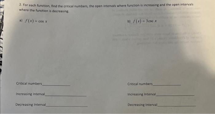 Solved 2. For each function, find the critical numbers, the | Chegg.com