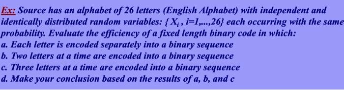 Solved Ex: Source has an alphabet of 26 letters (English | Chegg.com