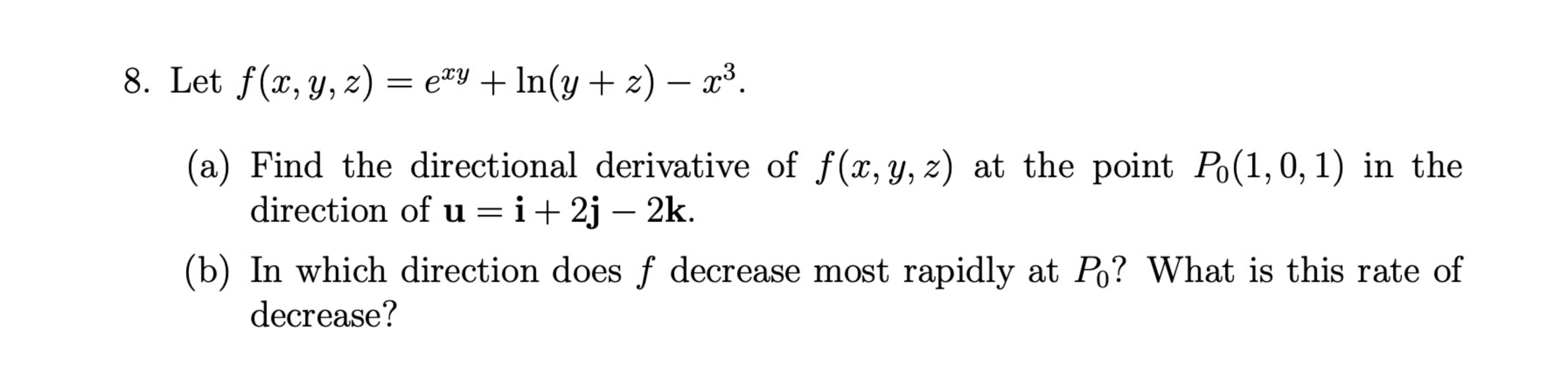 Solved Let F X Y Z Exy Ln Y Z X3 A ﻿find The Directional