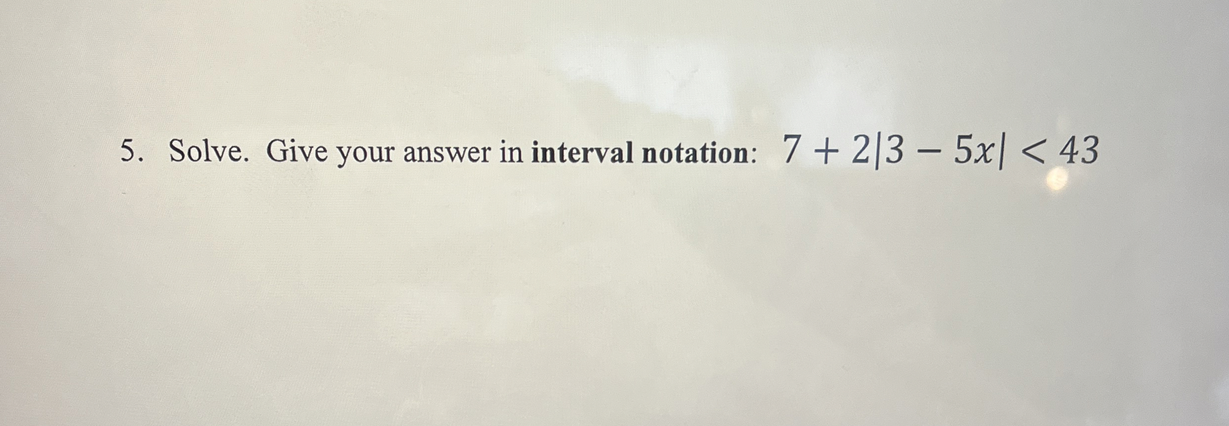 Solved Solve. Give your answer in interval notation: | Chegg.com