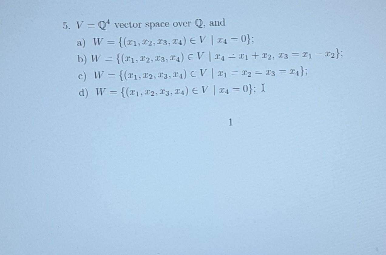 Solved V=Q4 vector space over Q, and a) | Chegg.com