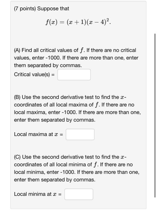 Solved (7 points) Suppose that f(x)=(x+1)(x−4)2. (A) Find | Chegg.com