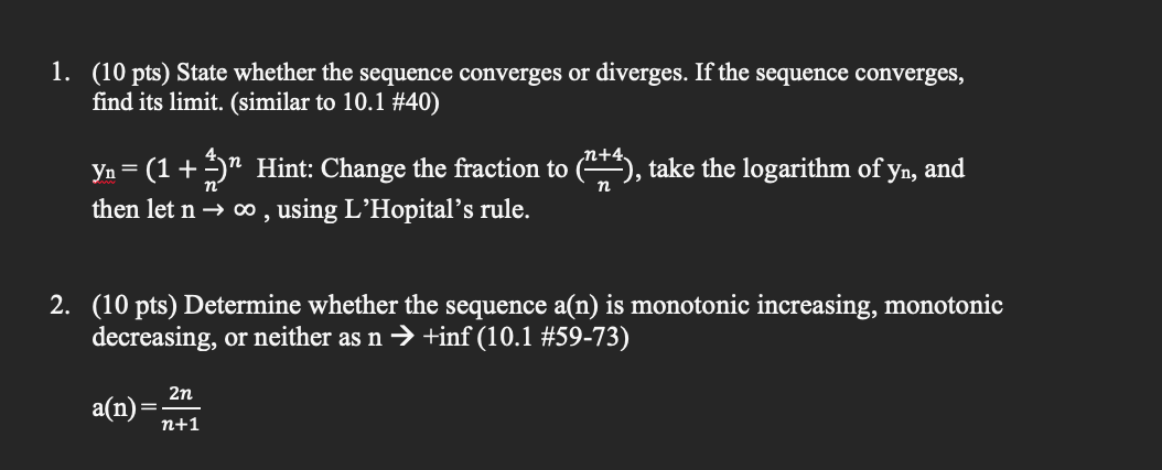 Solved Question 1) ﻿State whether the sequence converges or | Chegg.com