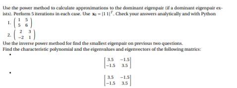Solved 1. Use the power method to calculate approximations | Chegg.com