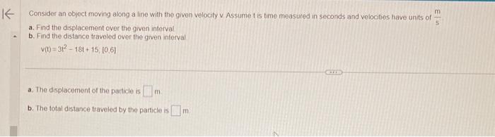 Solved Consider an object moving along a line with the given | Chegg.com