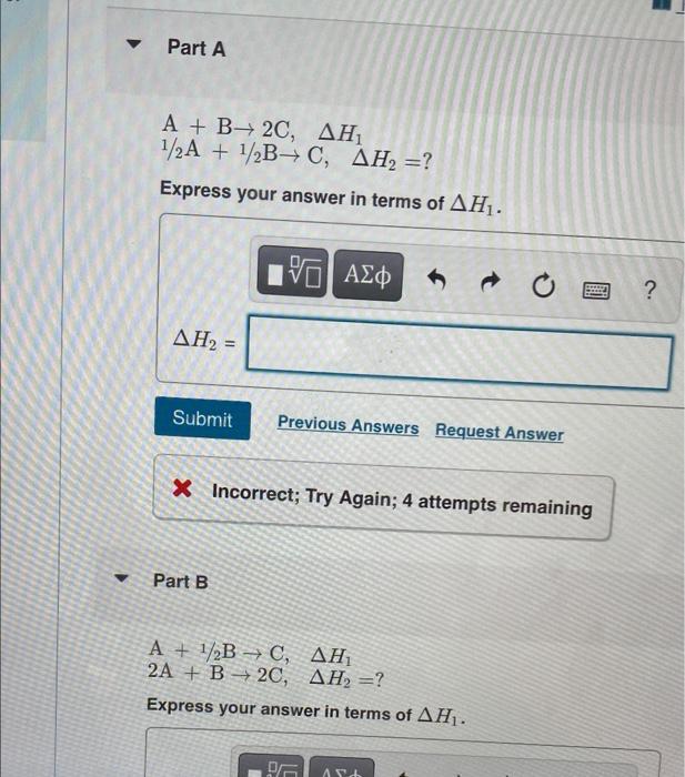 Solved Part A A + BH 2C, ΔΗ, 1/2A + 1/2B-C, ΔΗ =? Express | Chegg.com