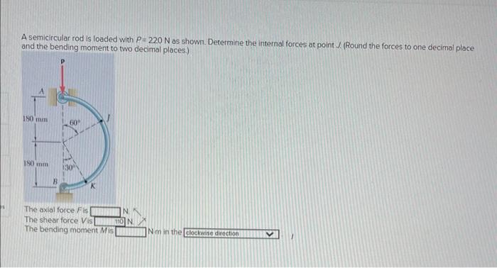 Solved A semicircular rod is loaded with P=220 N as shown. | Chegg.com