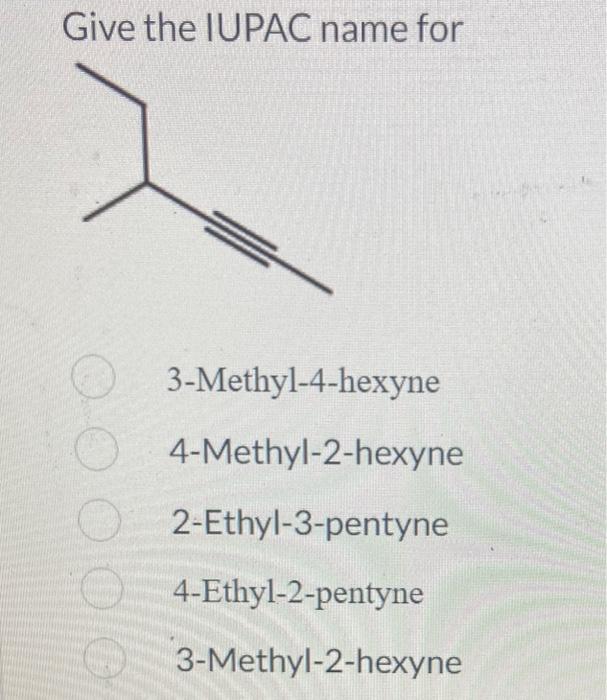 Solved The correct IUPAC name for the following compound is: | Chegg.com