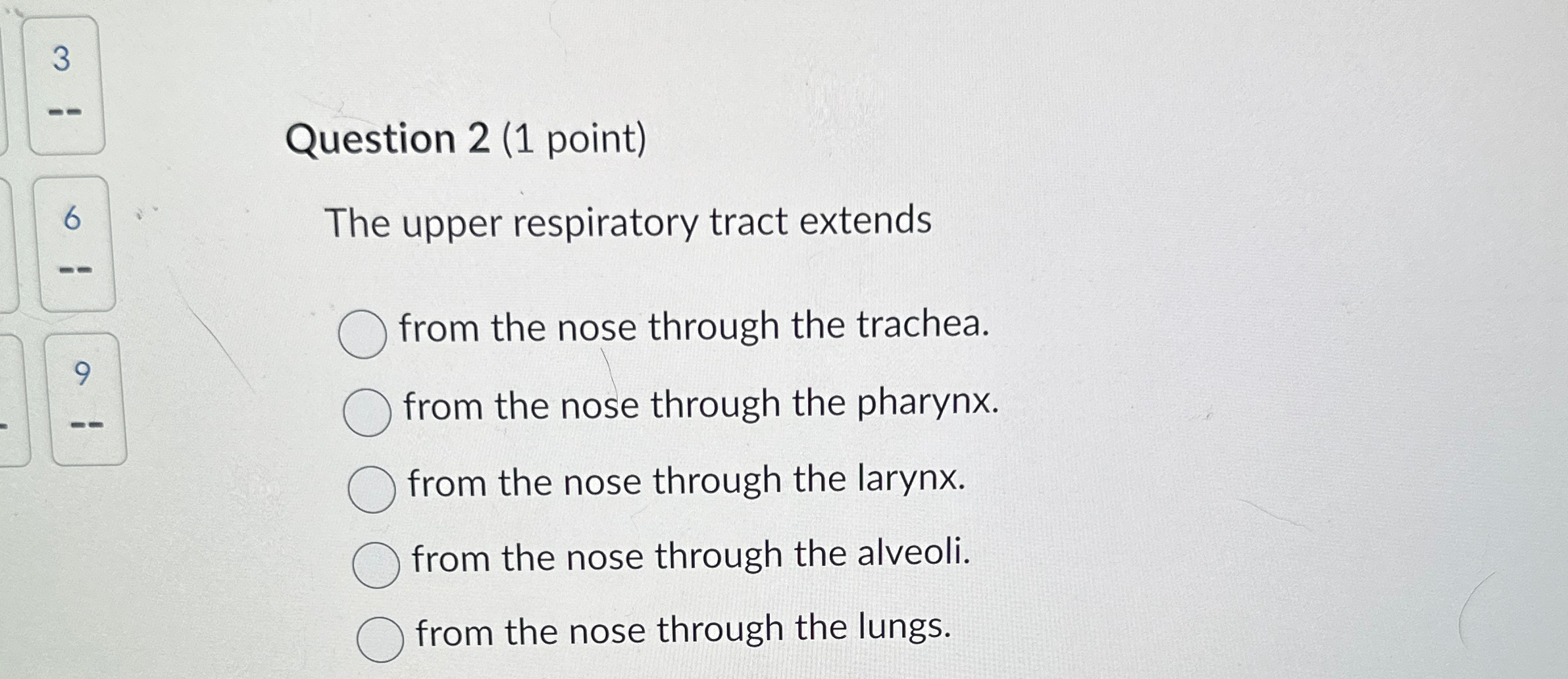 Solved 3Question 2 (1 ﻿point)6The upper respiratory tract | Chegg.com