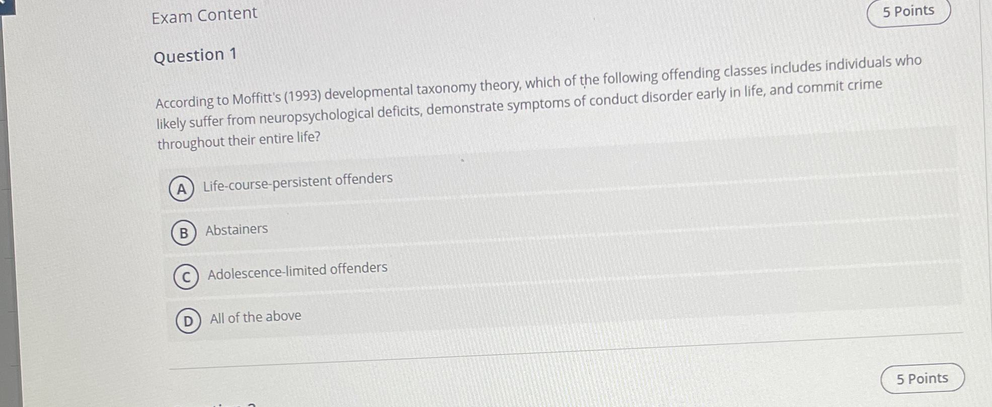 Solved Exam Content5 ﻿PointsQuestion 1According to Moffitt's | Chegg.com