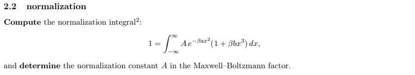 Solved 2.2 ﻿normalizationCompute the normalization integral | Chegg.com