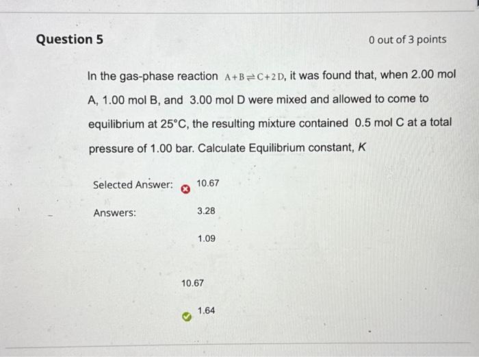 Solved In the gas-phase reaction A+B⇌C+2D, it was found | Chegg.com