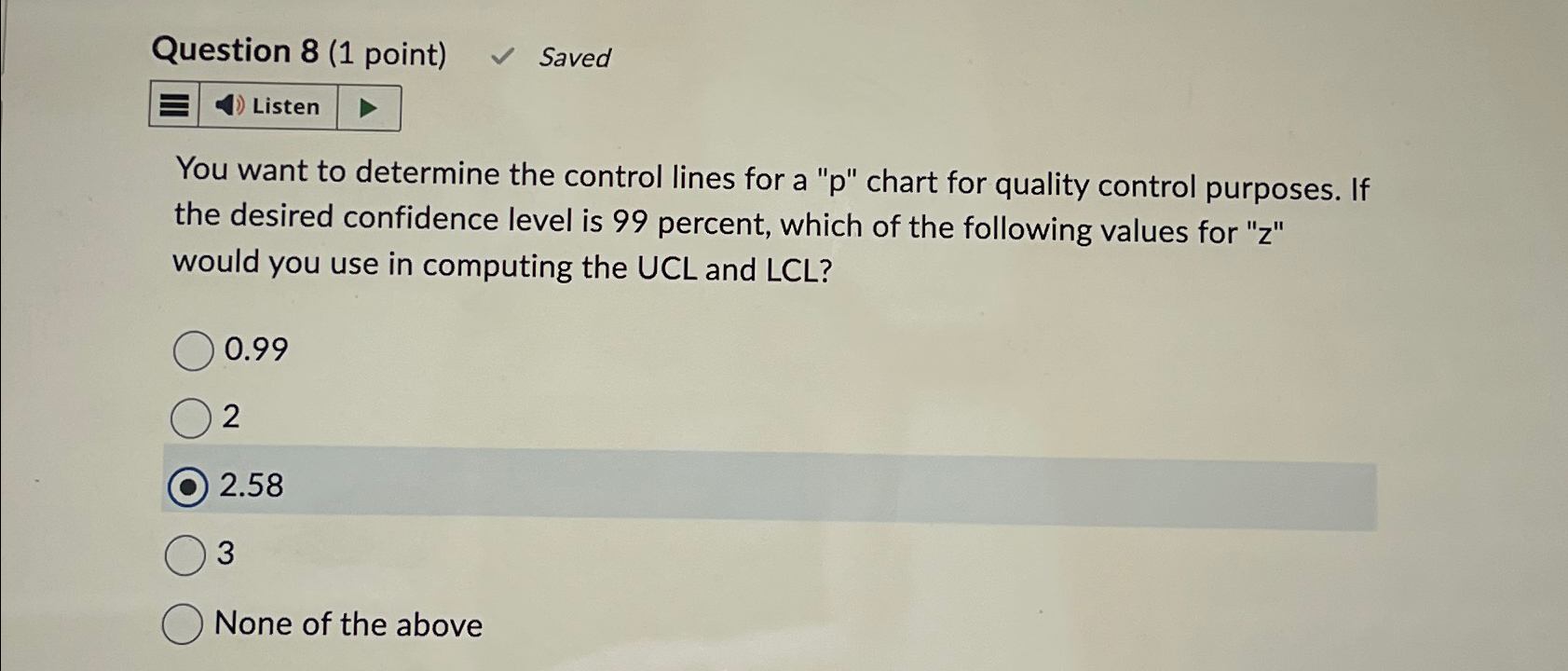 Solved Question 8 (1 ﻿point) ﻿SavedListenYou want to | Chegg.com