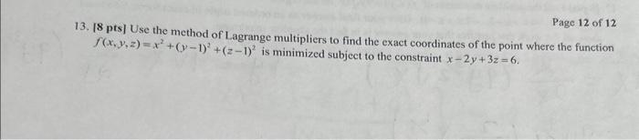 Solved 13. [8 pts] Use the method of Lagrange multipliers to | Chegg.com