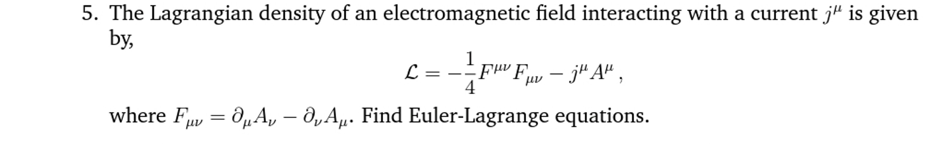 The Lagrangian density of an electromagnetic field | Chegg.com