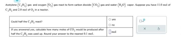 Solved Acetylene (C2H2) gas and oxygen (O2) gas react to | Chegg.com