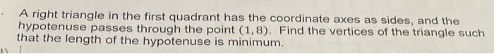[Solved]: A right triangle in the first quadrant has the co