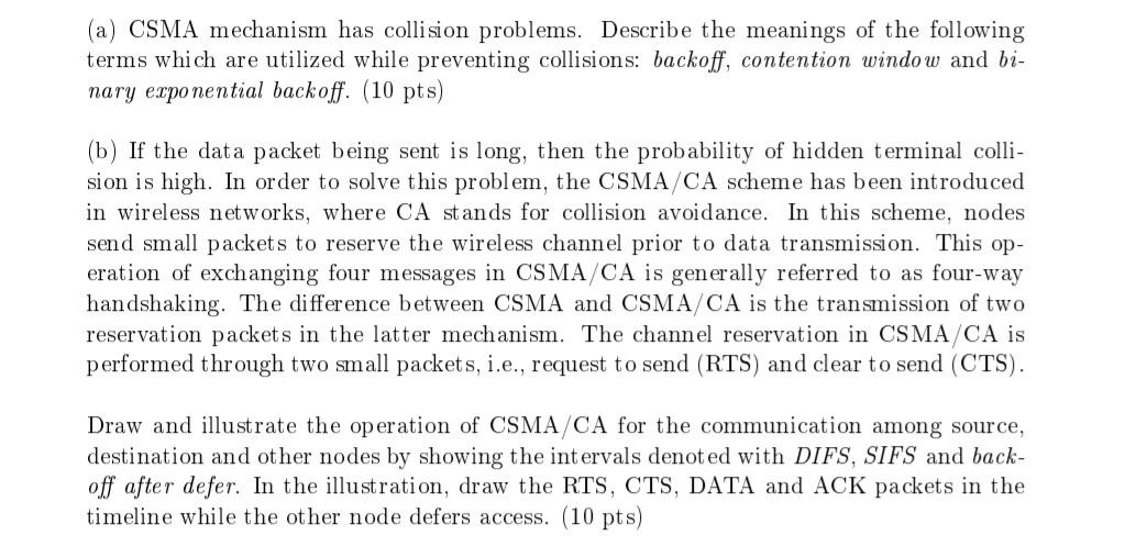 Solved (a) CSMA mechanism has collision problems. Describe | Chegg.com