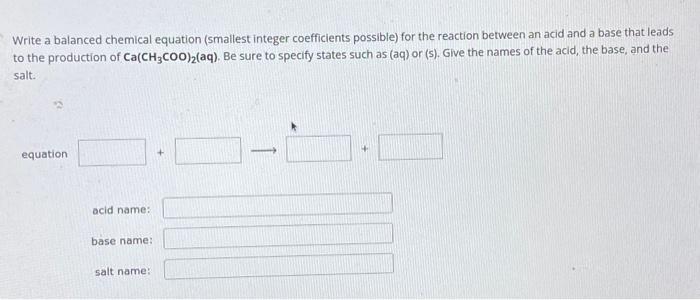 Solved Write a balanced chemical equation (smallest integer | Chegg.com