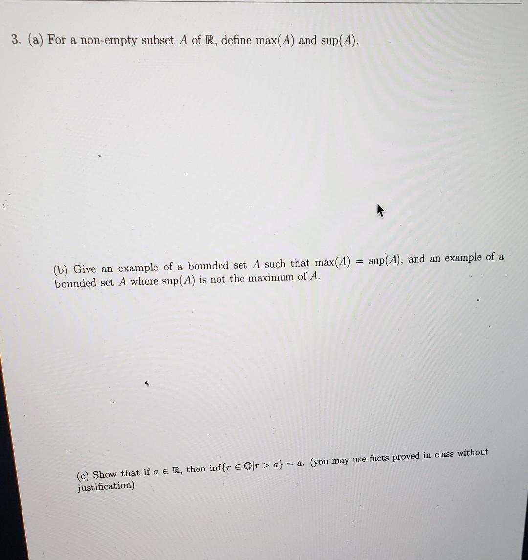 Solved 3. (a) For a non-empty subset A of R, define max(A) | Chegg.com